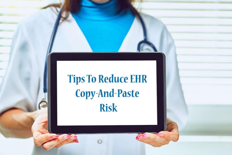 Reducing EHR Copy-and-Paste Risk Reducing EHR Copy-and-Paste Risk