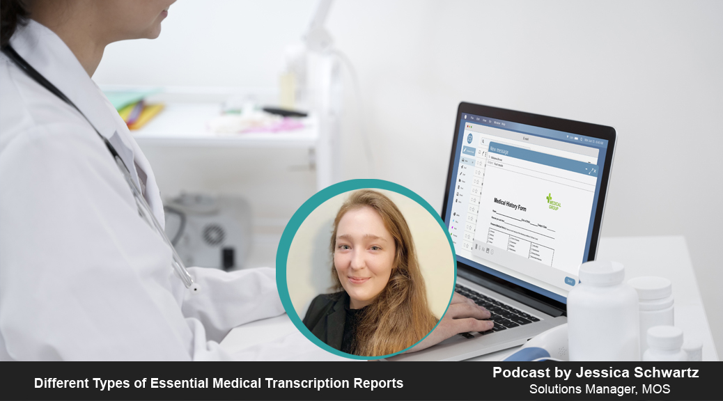 Essential Medical Transcription Reports | Podcast